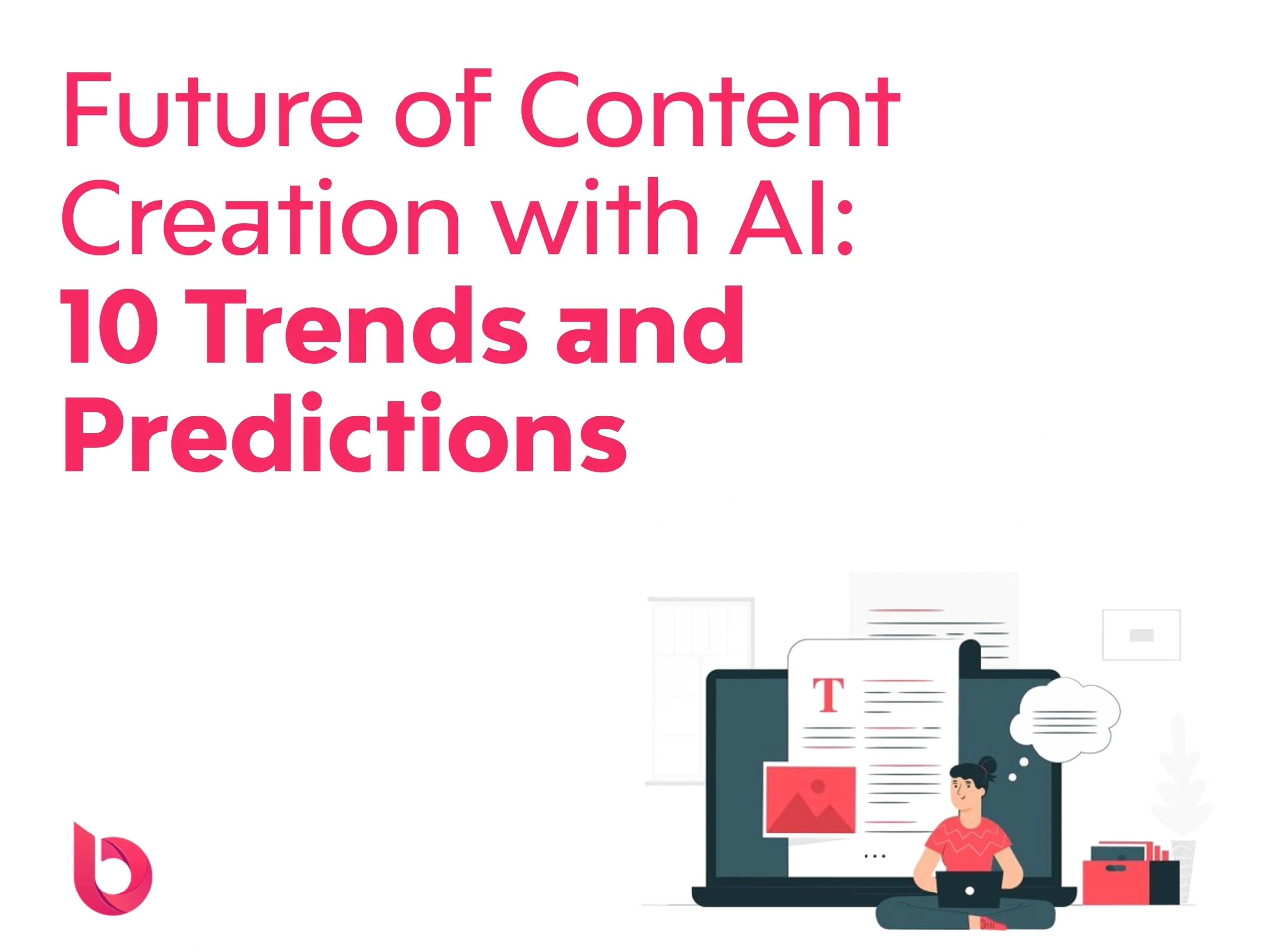 Future of Content Creation with AI: Top 10 Trends and Predictions ...